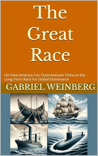 The Great Race: On the Race for Global Dominance by Gabriel Weinberg ...