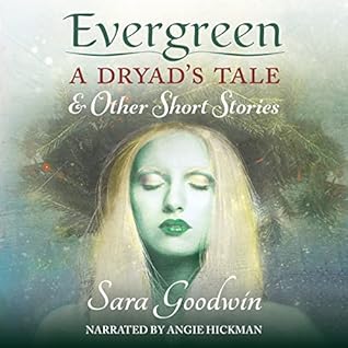 Evergreen: A Dryad's Tale and Other Short Stories - Library Edition by ...