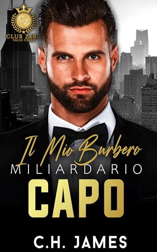 Il mio capo miliardario e burbero (Club Zero - Una serie romantica ...