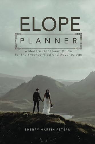 Elope Planner: A Modern Elopement Guide for the Free-Spirited and ...