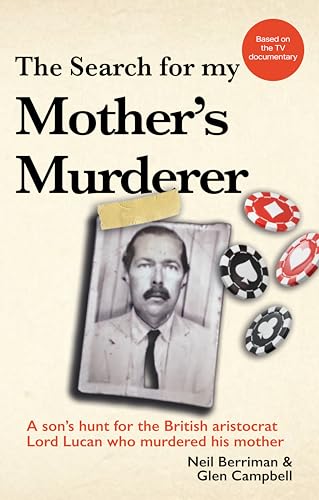 Lord Lucan. The Search For My Mother's Murderer. : A son's hunt for the ...