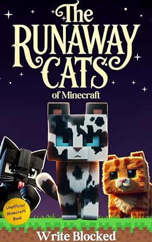 The Runaway Cats of Minecraft: Book 1 by Write Blocked | Goodreads