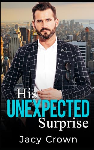 His Unexpected Surprise: Ein Surprise Daddy Roman (Unexpected Love ...