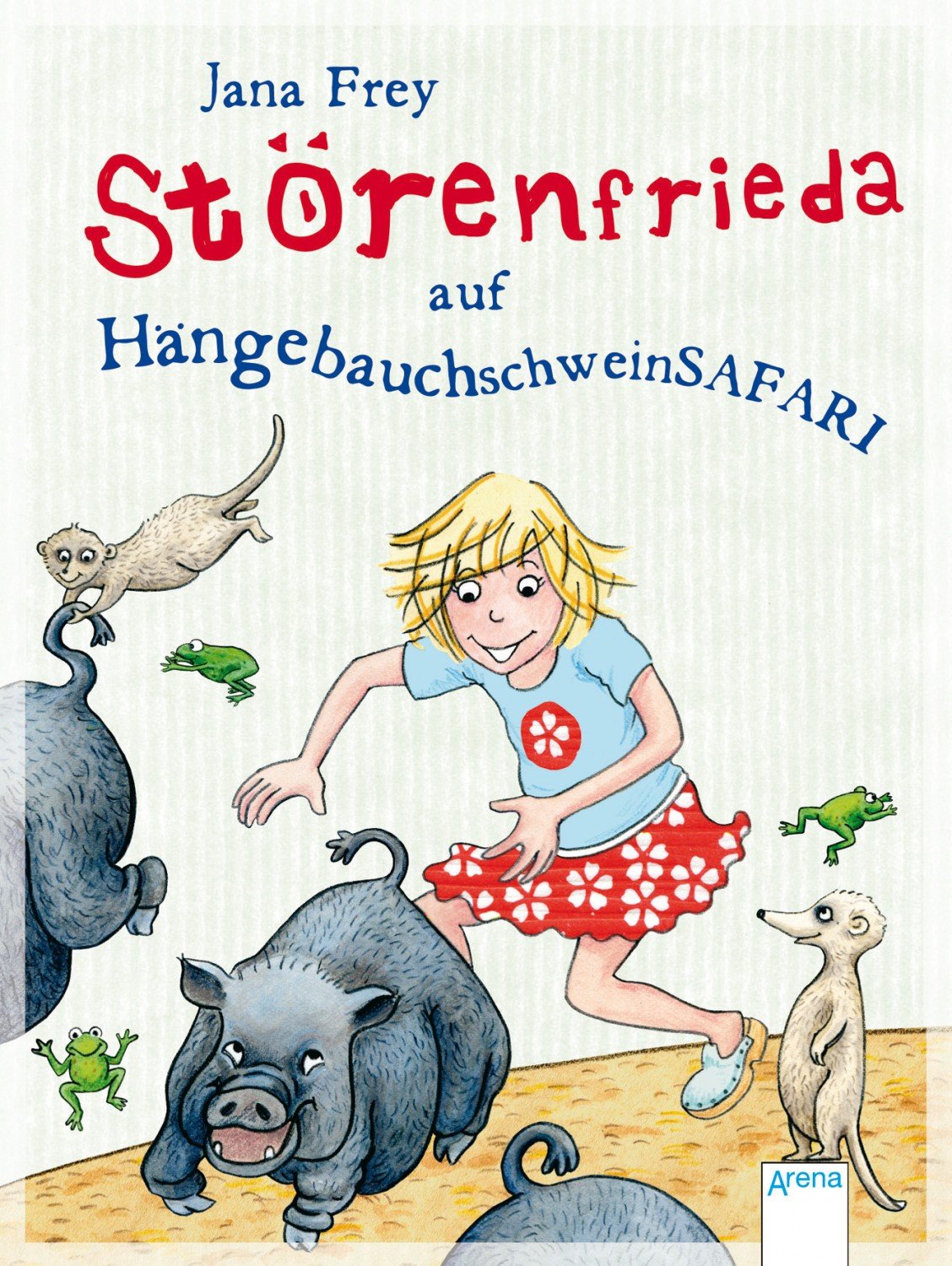 Störenfrieda auf Hängebauchschweinsafari by Jana Frey | Goodreads
