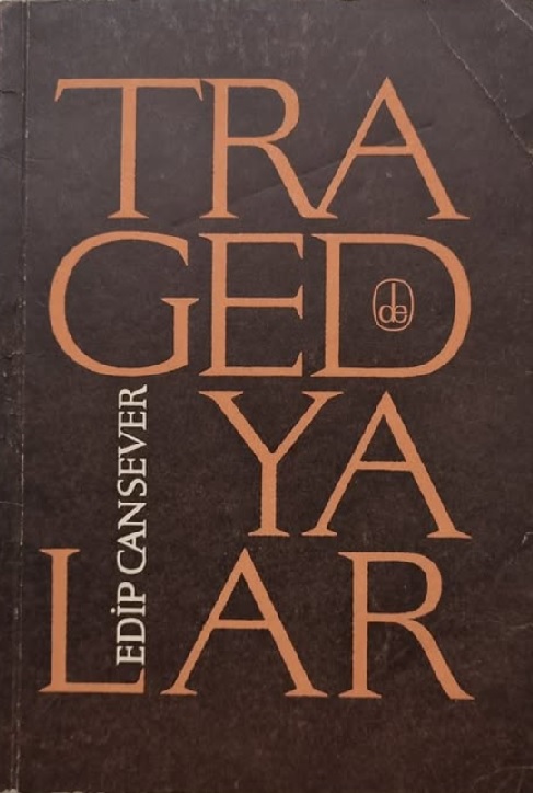 Tragedyalar by Edip Cansever | Goodreads