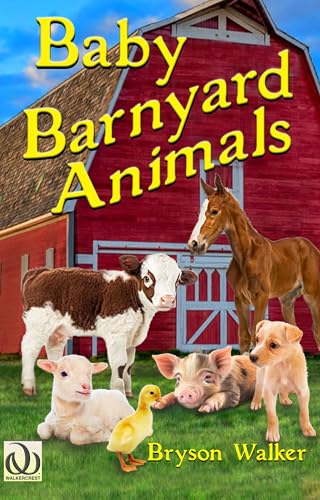 Baby Barnyard Animals: A Children's Picture Book of New Life on the ...
