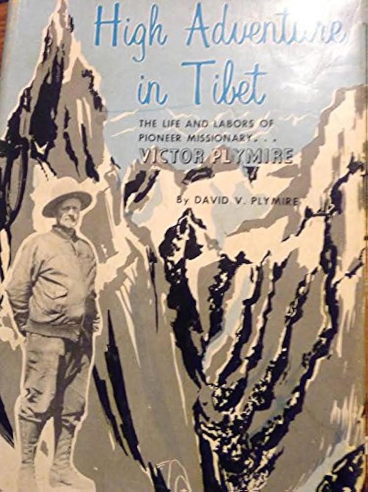 High Adventure in Tibet by David V. Plymire | Goodreads