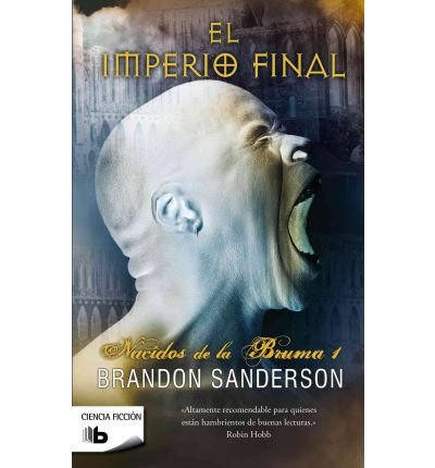 El Imperio Final (Nacidos de la Bruma #01) by Brandon Sanderson | Goodreads