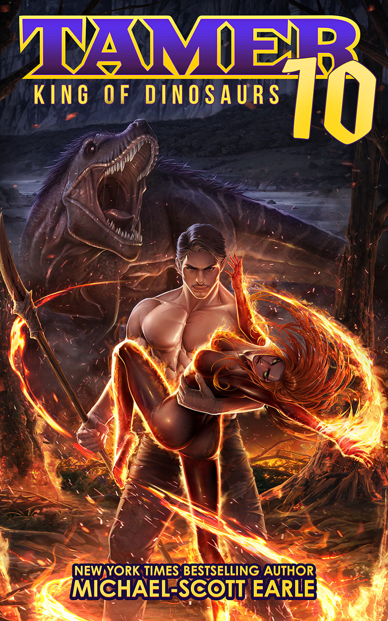 Tamer: King of Dinosaurs #10 by Michael-Scott Earle | Goodreads