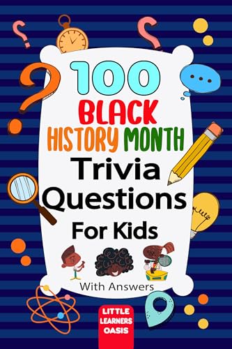 100 Black History Month Trivia Questions For Kids by Little Book Oasis ...