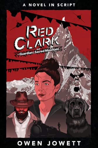 Red Clark and the Guardian of the Sacred Mountain by Owen Jowett ...