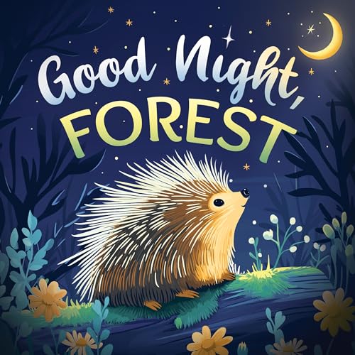 Good Night, Forest: A Cozy Goodnight Book with Bedtime Stories and ...