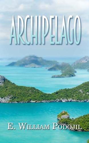 Archipelago (The Herb Society Mysteries Book 2) by E. William Podojil ...