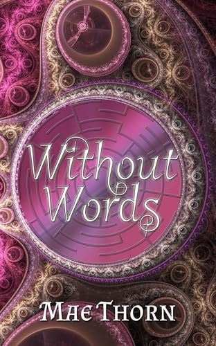 Without Words by Mae Thorn | Goodreads