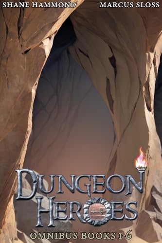 Dungeon Heroes Omnibus: Books 1-6: A LitRPG Progression Fantasy by Shane Hammond | Goodreads