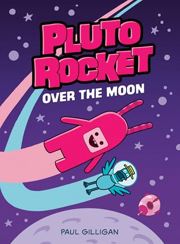 Pluto Rocket: Over the Moon (Pluto Rocket #4) by Paul Gilligan | Goodreads