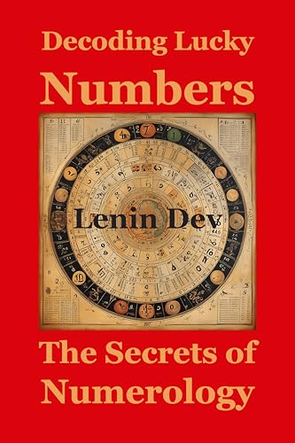 Decoding Lucky Numbers: The Secrets of Numerology by Lenin Dev | Goodreads