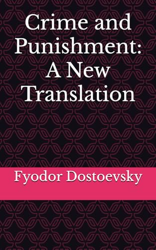 Crime and Punishment: A New Translation by Fyodor Dostoevsky | Goodreads