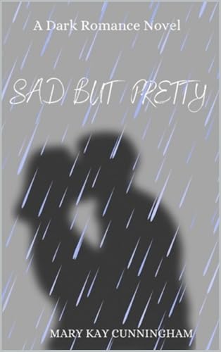 Sad But Pretty (Dancing With Tears Book 1) by Mary Kay Cunningham ...