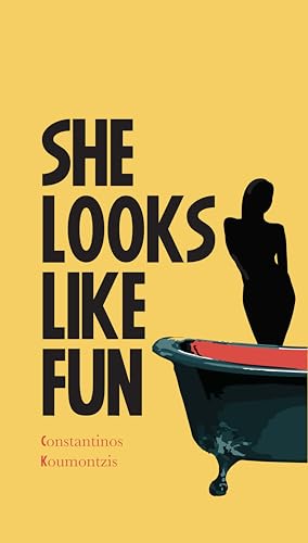 She Looks Like Fun By Constantinos Koumontzis Goodreads