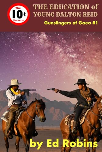 The Education of Young Dalton Reid: A Science Fiction Western by Ed ...