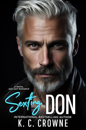 Sexting the Don (Silver Fox Daddies) by K.C. Crowne | Goodreads