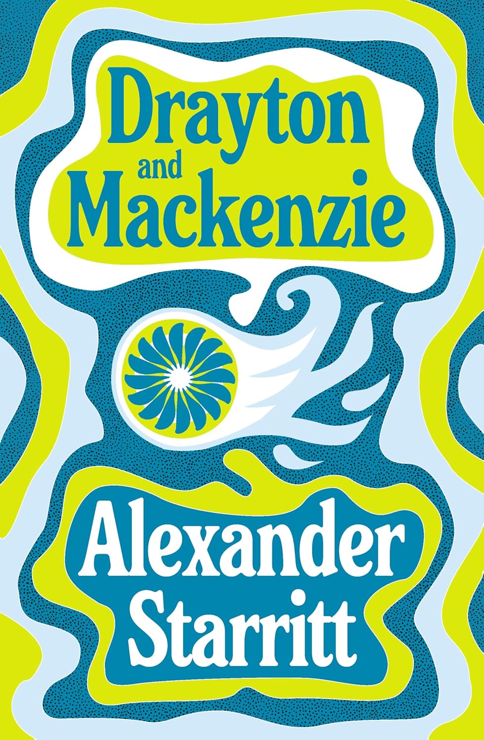 Drayton and Mackenzie by Alexander Starritt | Goodreads