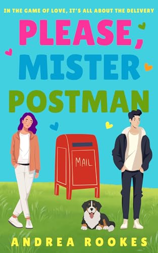 Please, Mister Postman: A small town romantic comedy by Andrea Rookes ...