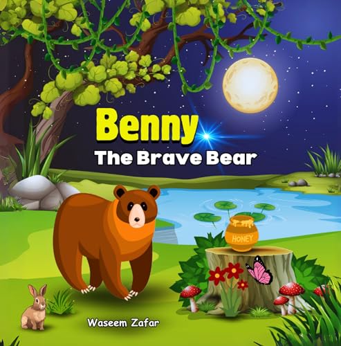 Benny The Brave Bear by Waseem Zafar | Goodreads