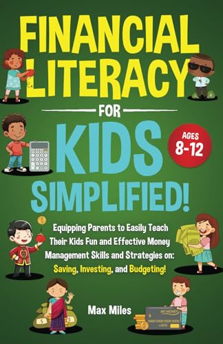 Financial Literacy For Kids, Simplified!: Equipping Parents to Easily ...