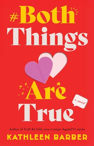 Both Things Are True by Kathleen Barber | Goodreads