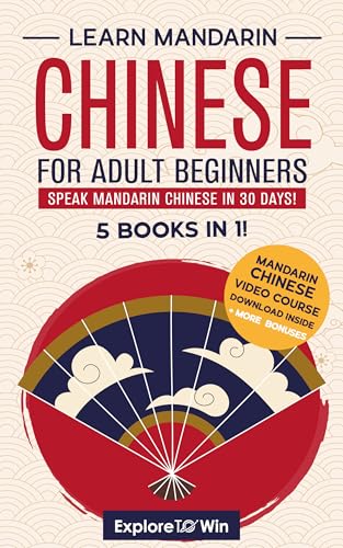 Learn Mandarin Chinese for Adult Beginners: 5 Books in 1: Speak ...