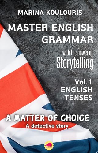 Master English Grammar through Storytelling. Grammatik-Erfolg mit ...