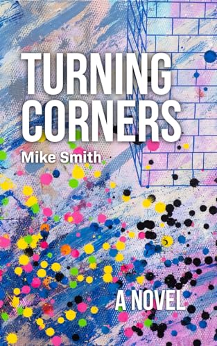Turning Corners by Mike Smith | Goodreads