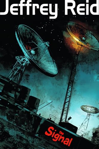 The Signal by Jeffrey Reid | Goodreads