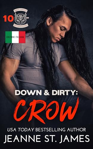 Down & Dirty: Crow: Edizione Italiana (Dirty Angels MC® (edizione ...