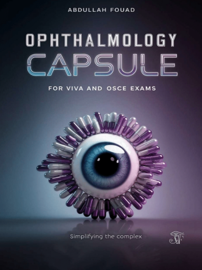 Ophthalmology Capsule for Viva and OSCE Exams by Abdullah Fouad | Goodreads
