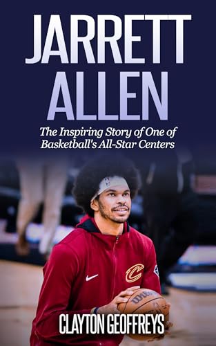Jarrett Allen: The Inspiring Story of One of Basketball's All-Star ...
