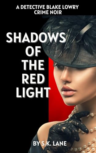Shadows of the Red Light: A Detective Blake Lowry Crime Noir Book 3 by ...