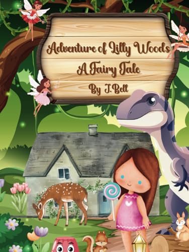 Adventure of Lilly Woods: A Fairy Tale by J. Bell | Goodreads