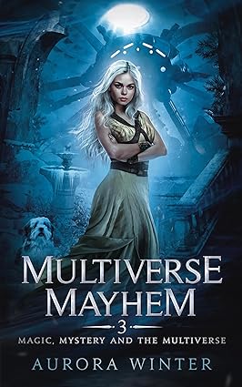 Multiverse Mayhem by Aurora Winter | Goodreads