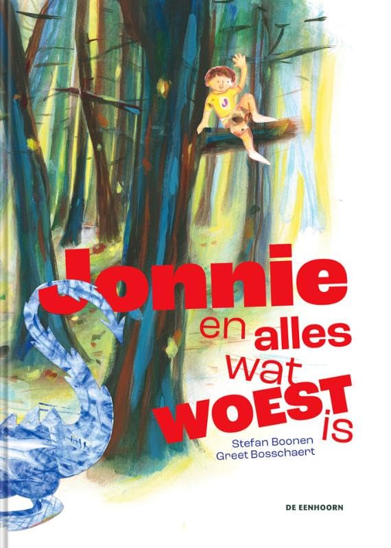 Jonnie en alles wat woest is by Stefan Boonen | Goodreads