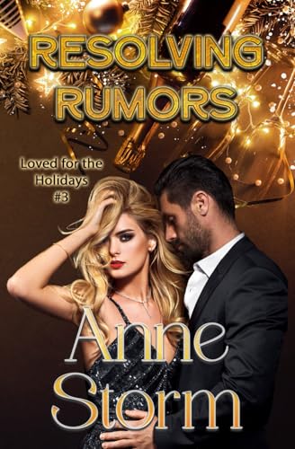 Resolving Rumors (Loved for the Holidays) by Anne Storm | Goodreads