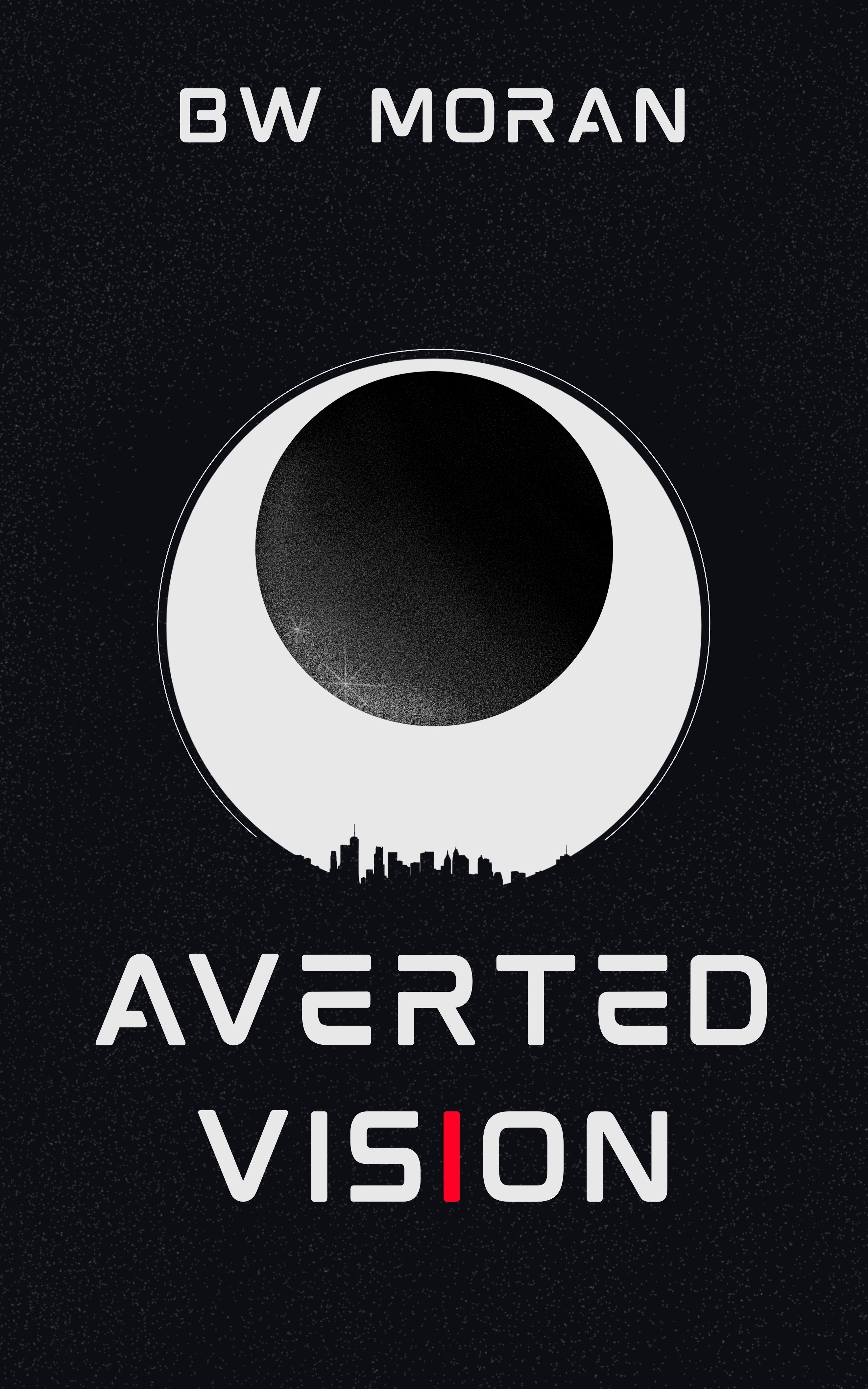 Averted Vision by B.W. Moran | Goodreads