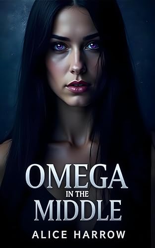 Omega in the Middle: An Omegaverse ff Poly Short Story by Alice Harrow | Goodreads