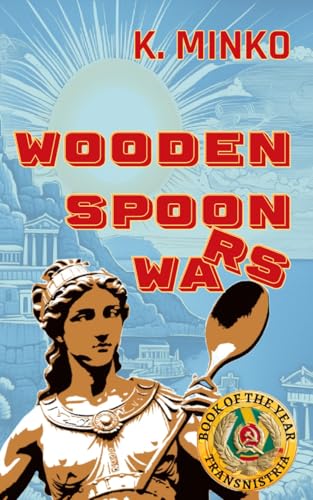Wooden Spoon Wars by K. Minko | Goodreads