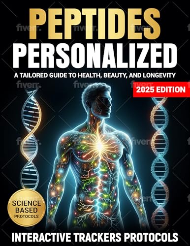 PEPTIDES PERSONALIZED: A TAILORED GUIDE TO HEALTH, BEAUTY, AND ...