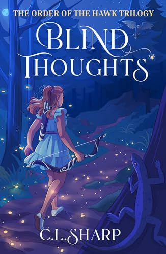 Blind Thoughts: The Order of the Hawk Trilogy by C.L. Sharp | Goodreads
