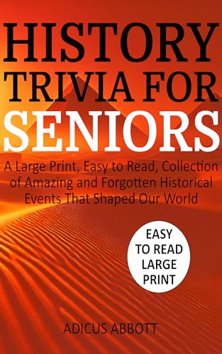 History Trivia for Seniors: A Large Print, Easy to Read, Collection of ...