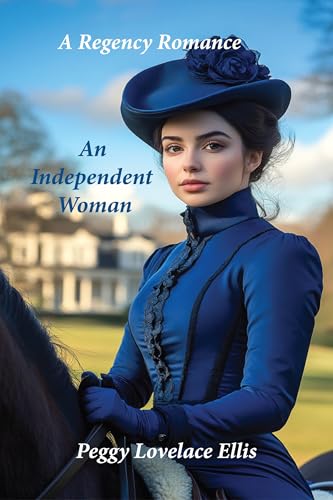 An Independent Woman by Peggy Lovelace Ellis | Goodreads